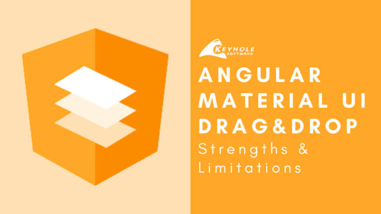 Angular Drag and Drop: Strengths and Limitations | Keyhole Software