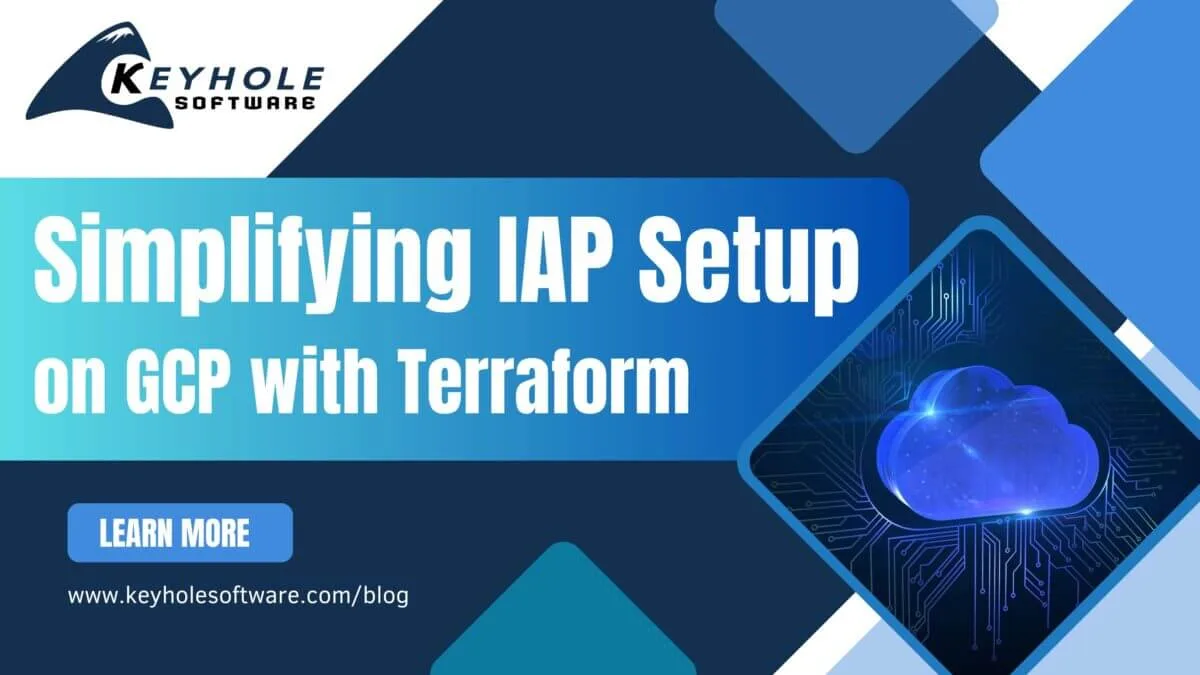 Simplifying IAP Setup on GCP with Terraform | Keyhole Software