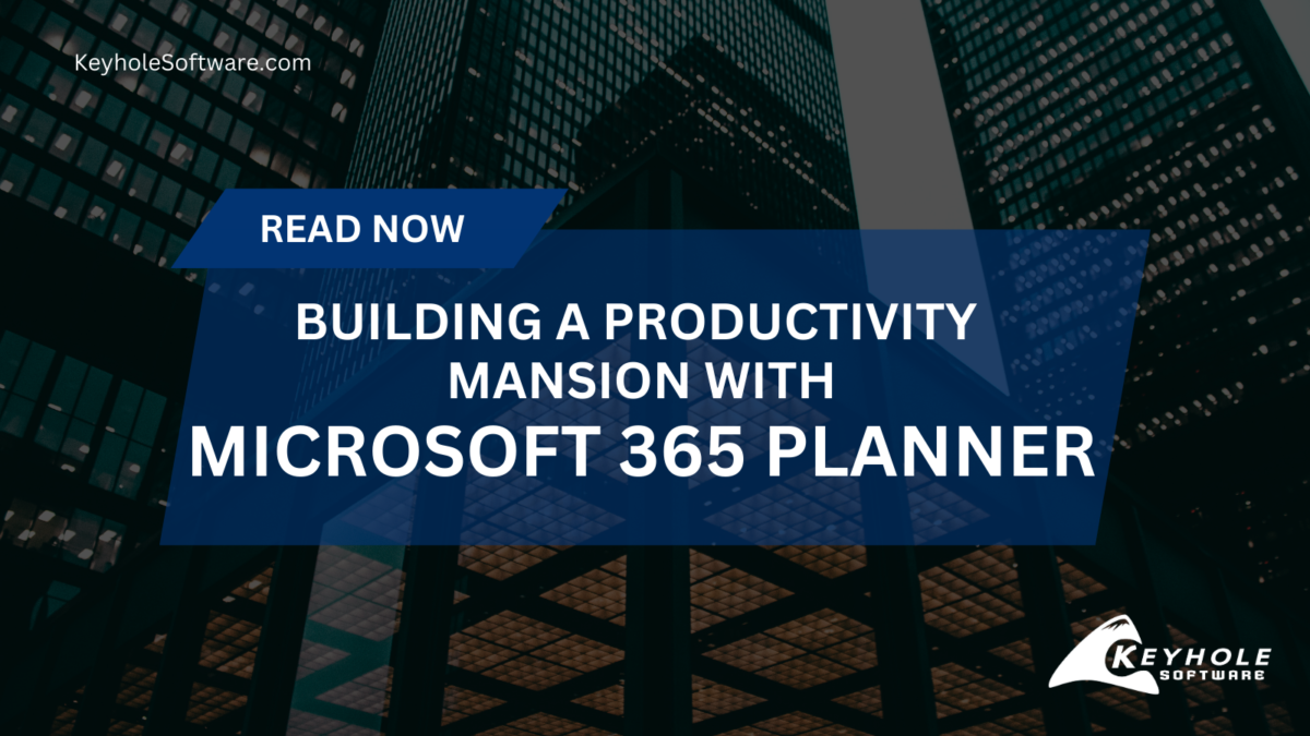 Microsoft 365 Planner to Build a Productivity Mansion
