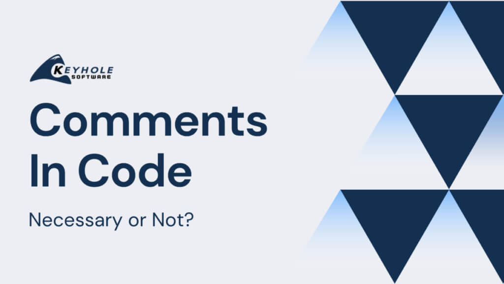 Comments in Code: Necessary or Not? | Keyhole Software