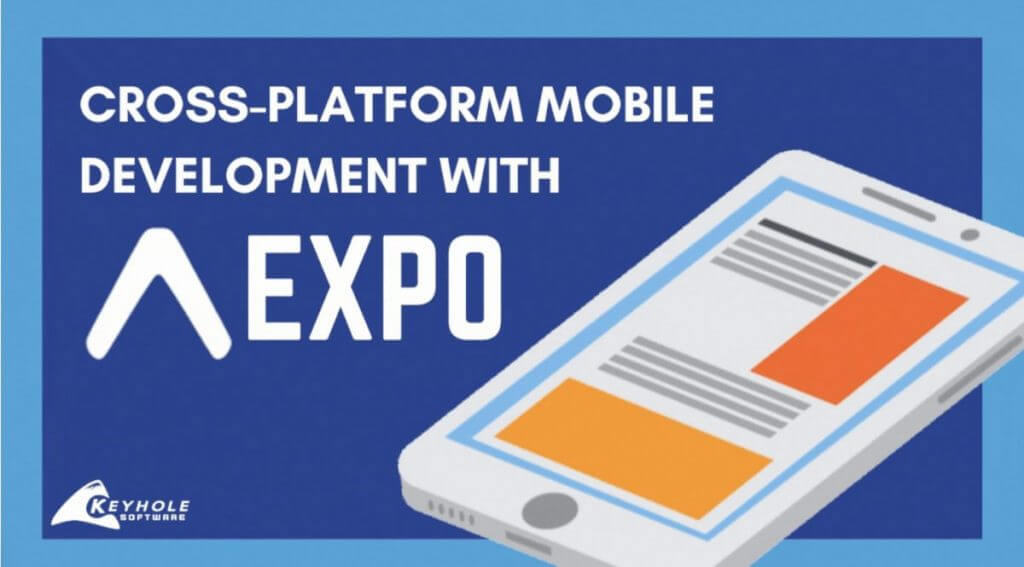 Expo for React Native: Everything You Need To Get Up & Running