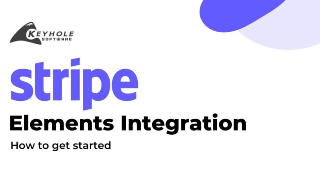 Stripe Elements Integration: Getting Started | Keyhole Software