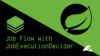 Spring Batch Job Flow Using a JobExecutionDecider | Keyhole Software