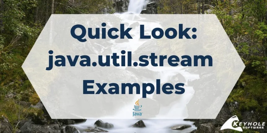 Java Util Stream A Quick Look Via Common Examples And Use Cases